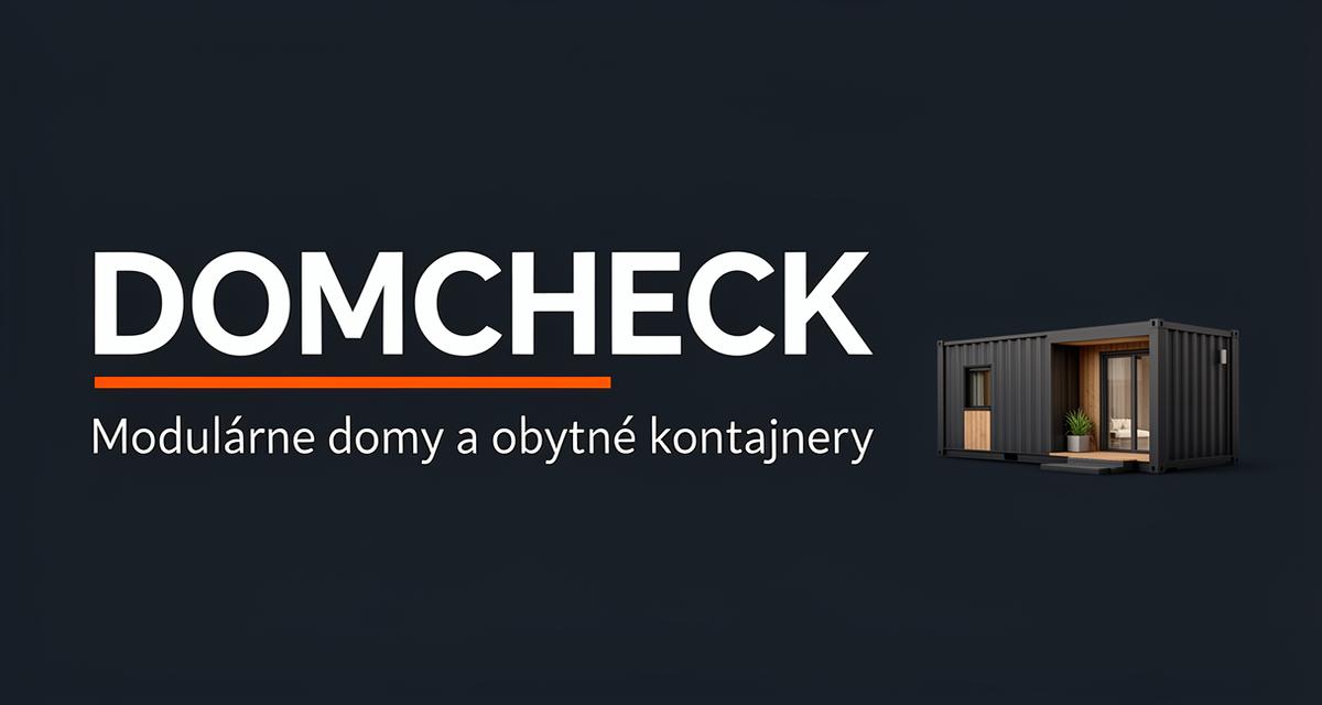 DOMCHECK | Modulárne domy a obytné kontajnery na Slovensku